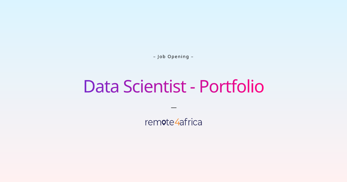 Remote Data Scientist - Portfolio job at Financial Services / FinTech ... Remote Data Scientist - Portfolio job at Financial Services / FinTech ...